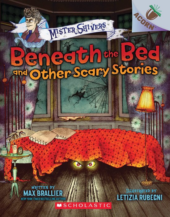Mister Shivers - Beneath the Bed and Other Scary Stories: An Acorn Book ...