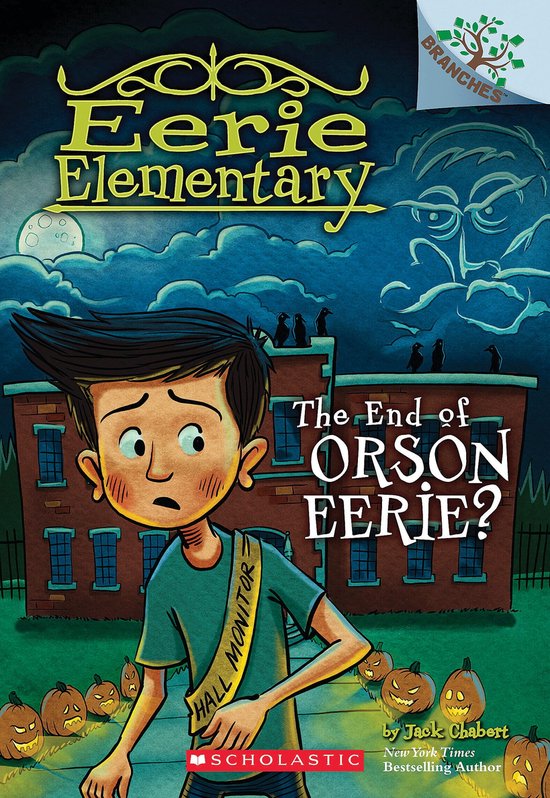 Eerie Elementary 10 - The End of Orson Eerie? A Branches Book (Eerie ...