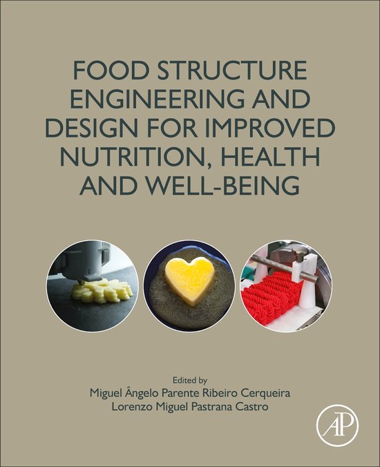Food Structure Engineering and Design for Improved Nutrition, Health ...