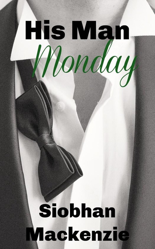 His Man... 4 - His Man Monday (ebook), Siobhan Mackenzie ...