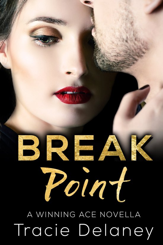 The Winning Ace Series 5 - Break Point (ebook), Tracie Delaney ...
