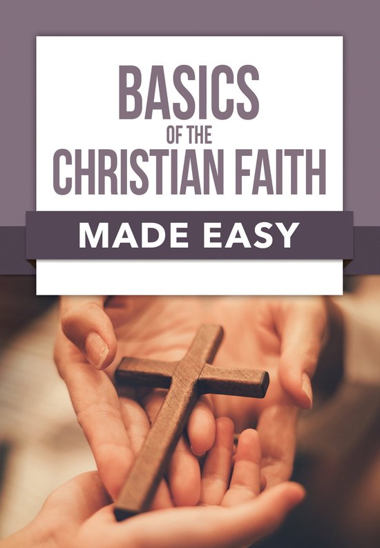 Made Easy - Basics of the Christian Faith Made Easy (ebook), Rose ...