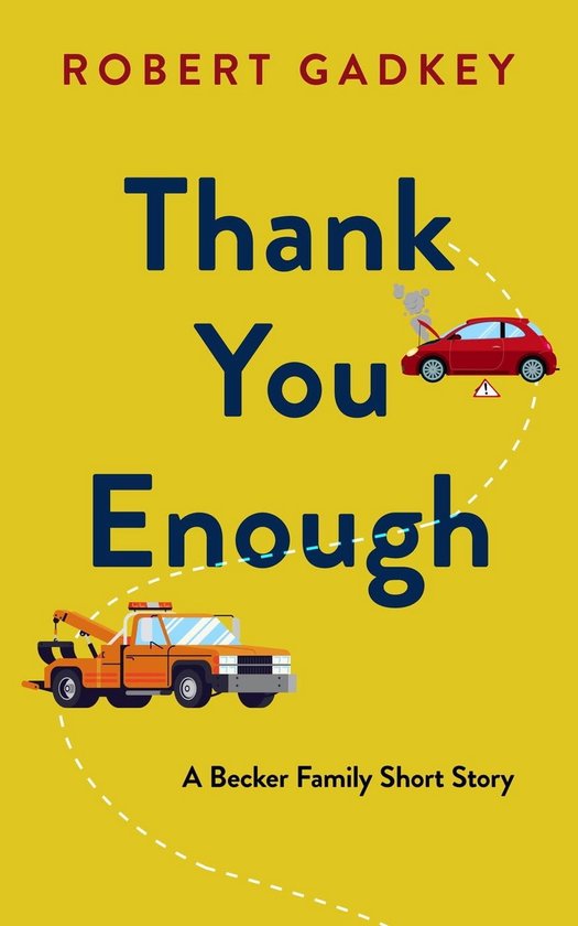 Becker Family - Thank You Enough (ebook), Robert Gadkey | 9781957044019 ...