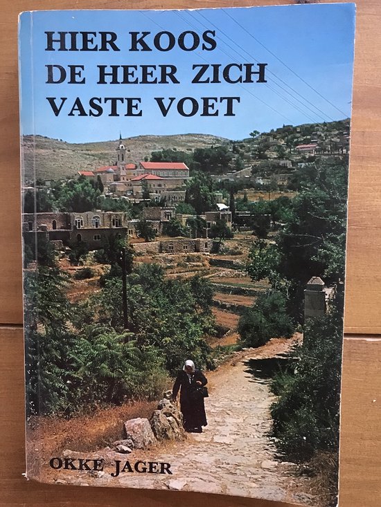 Hier koos de heer zich vaste voet, Dr. Okke Jager | 6291041502972 ...