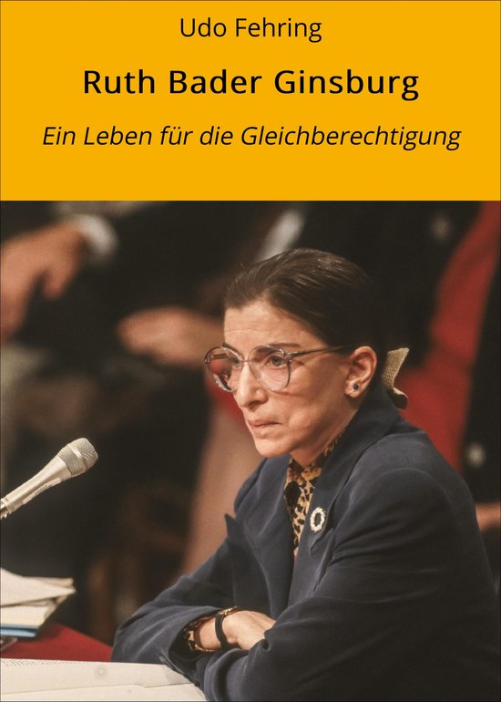Ruth Bader Ginsburg (ebook), Udo Fehring | 9783754197738 | Boeken | bol