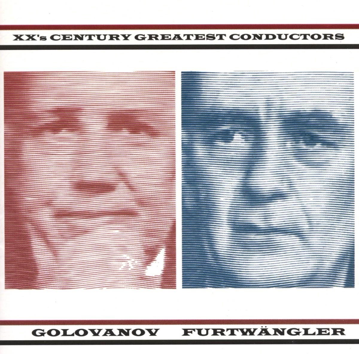 Golovanov/Wilhelm Furtwängler - XX's Century Greatest Conductors (CD ...