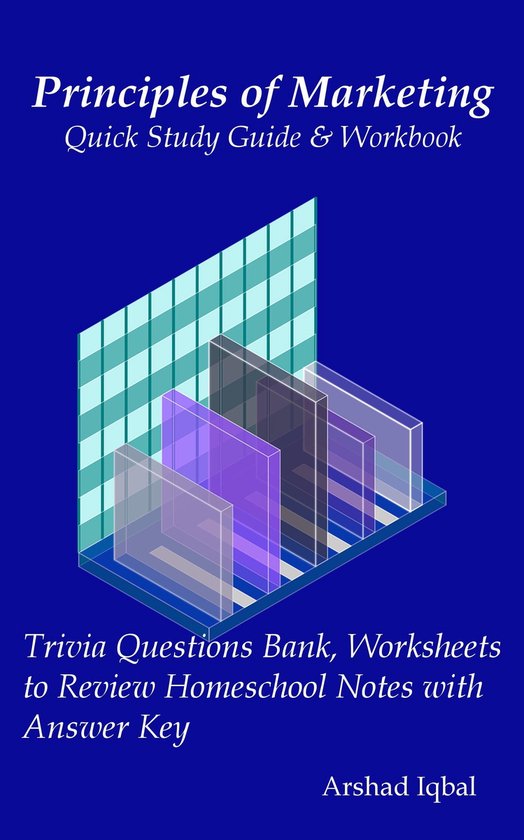 Principles of Marketing Quick Study Guide & Workbook: Trivia Questions ...