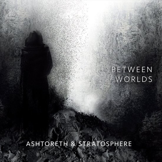Ashtoreth & Stratosphere - Between Worlds (CD), Ashtoreth ...