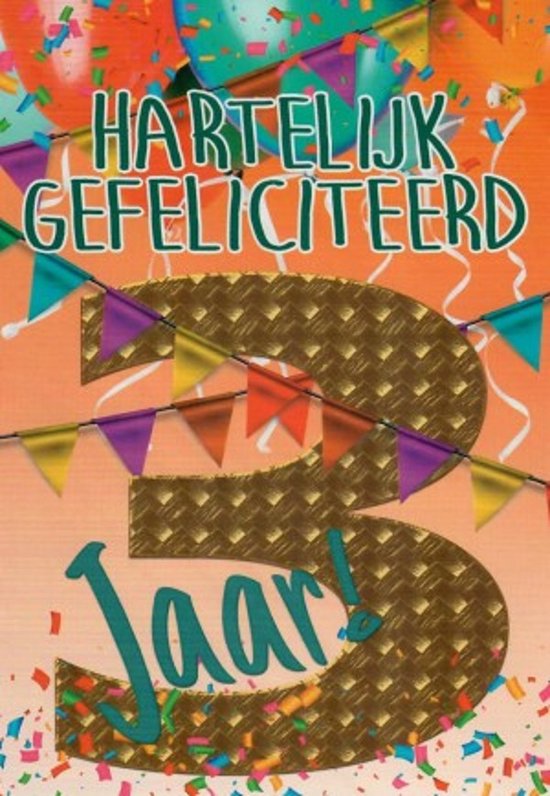 Gefeliciteerd! Je bent 3 jaar geworden! Een feestelijke kaart met ...