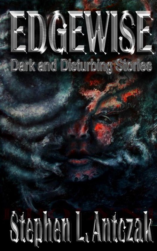 Edgewise: Dark and Disturbing Stories (ebook), Stephen Antczak ...