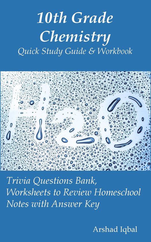 10th Grade Chemistry Quick Study Guide & Workbook: Trivia Questions ...