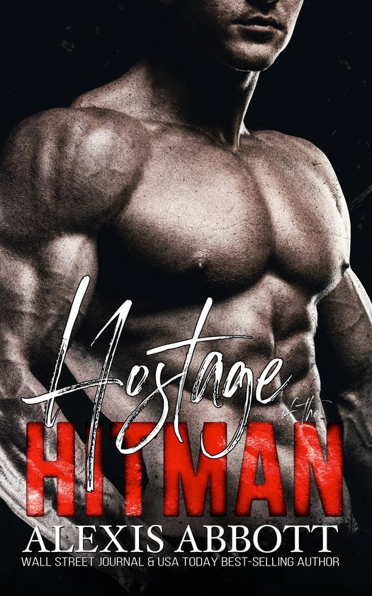 Alexis Abbott's Hitmen 6 - Hostage of the Hitman (ebook), Alexis Abbott |... | bol.com