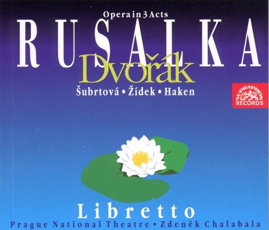 Prague National Theatre Orchestra, Zdenek Chalabala - Dvorak: Rusalka ...