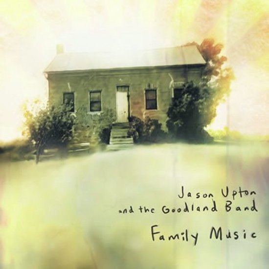 Jason Upton And The Goodland Band - Family Music (CD), Jason Upton And ...