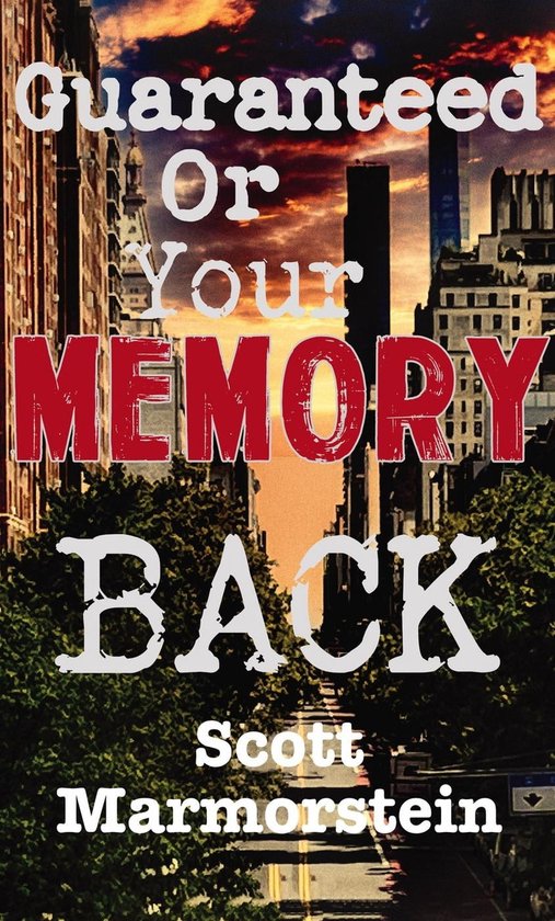 Guaranteed Or Your Memory Back (ebook), Scott Marmorstein ...