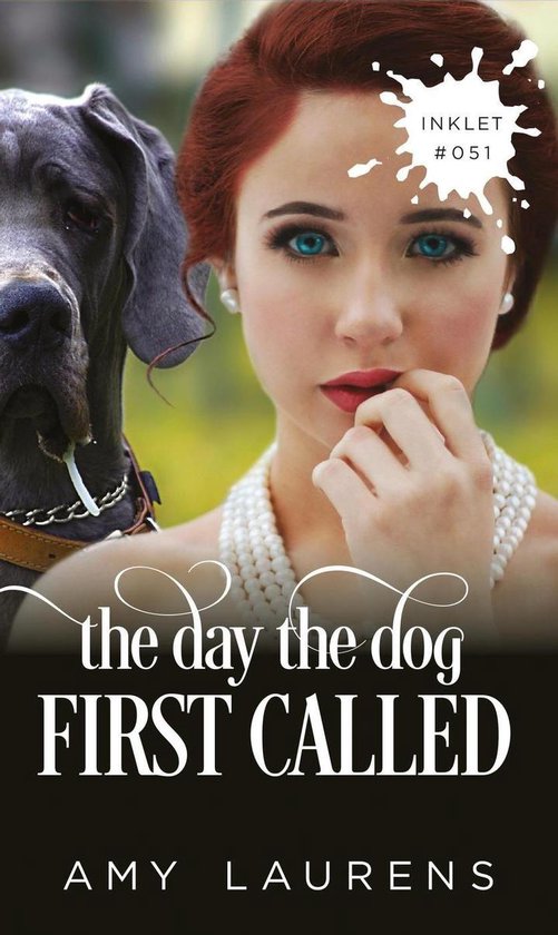 Inklet 51 - The Day The Dog First Called (ebook), Amy Laurens ...