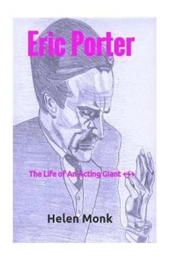Eric Porter - The Life of An Acting Giant +++: Pocket biography, Helen ...