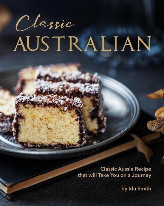 Classic Australian Recipes that will Make You Visit: Classic Aussie ...