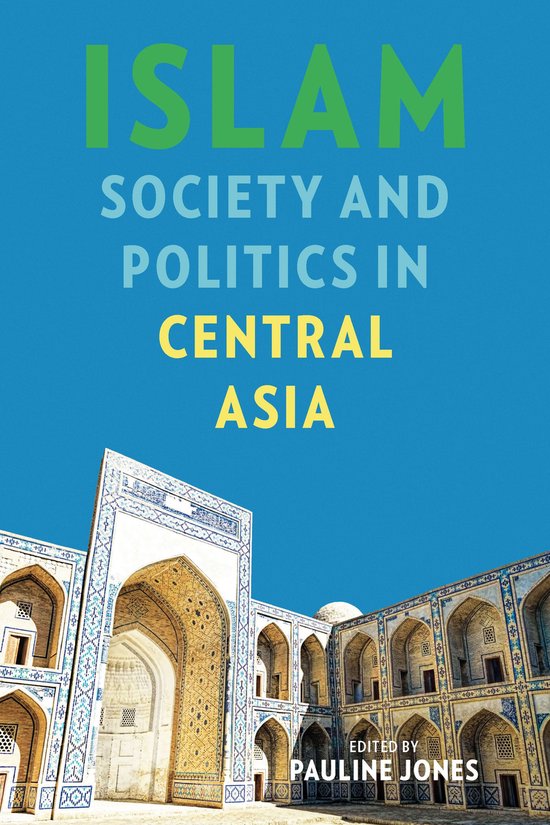 Central Eurasia in Context - Islam, Society, and Politics in Central ...