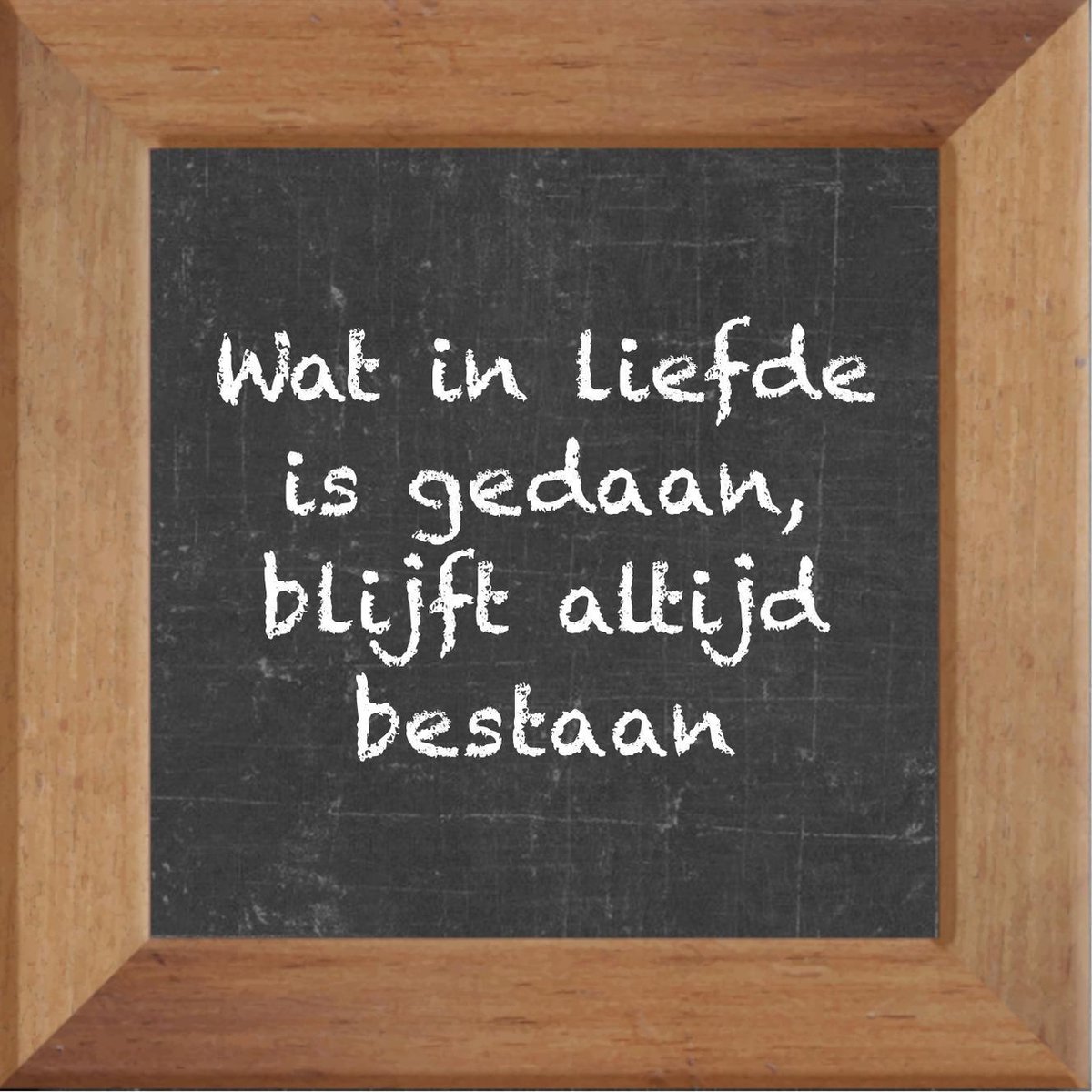 Wijsheden Op Krijtbord Tegel Over Liefde Met Spreuk Wat In Liefde Is
