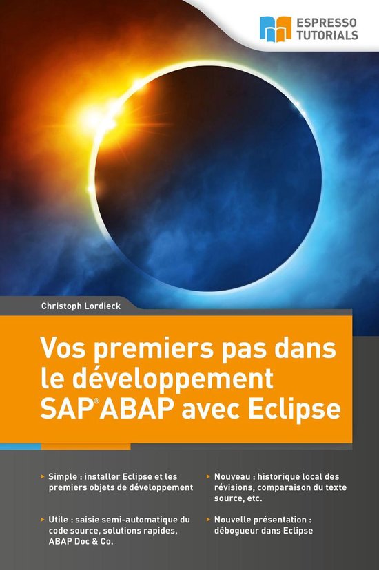 Vos premiers pas dans le développement SAP ABAP avec Eclipse (ebook), Christoph... | bol