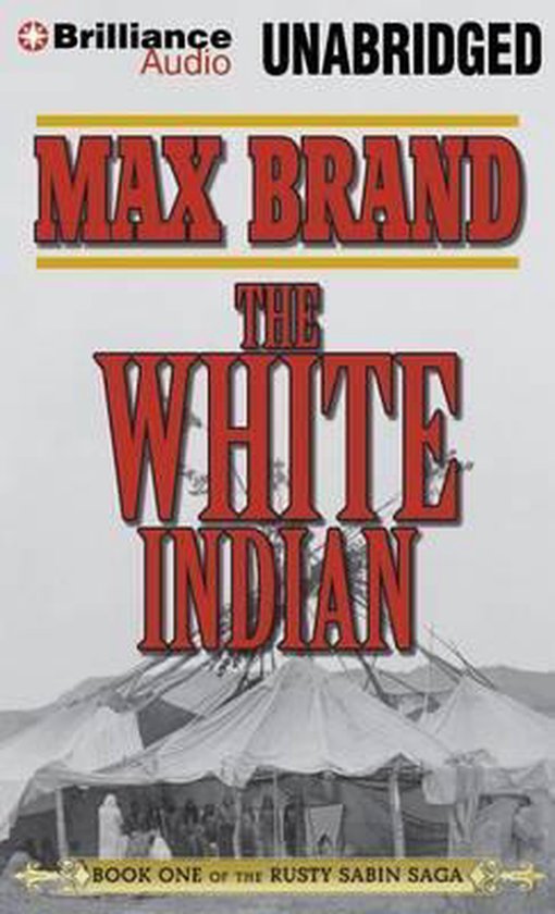 The White Indian, Max Brand | 9781480577084 | Boeken | bol.com
