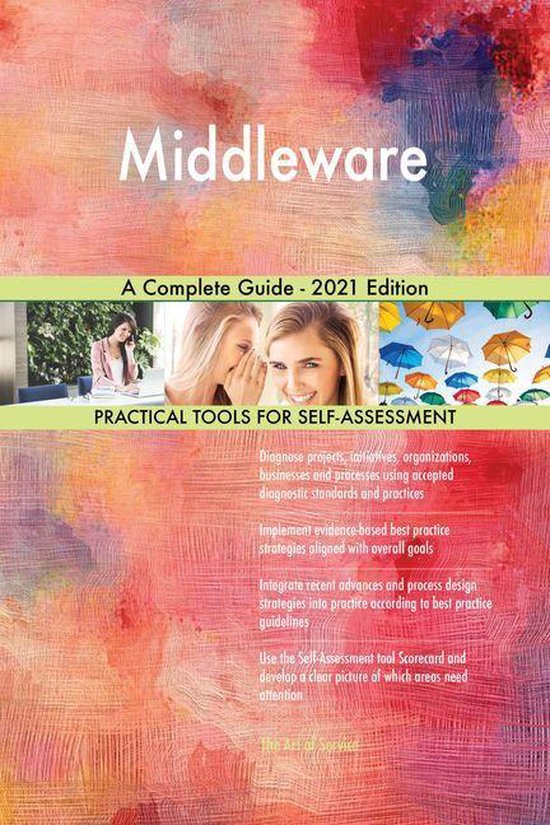 Middleware A Complete Guide - 2021 Edition (ebook), Gerardus Blokdyk ...