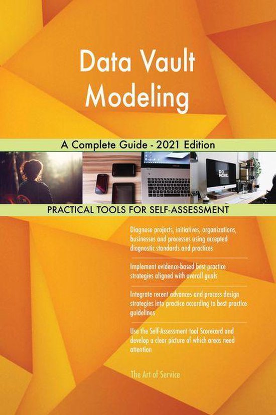 Data Vault Modeling A Complete Guide - 2021 Edition (ebook), Gerardus ...