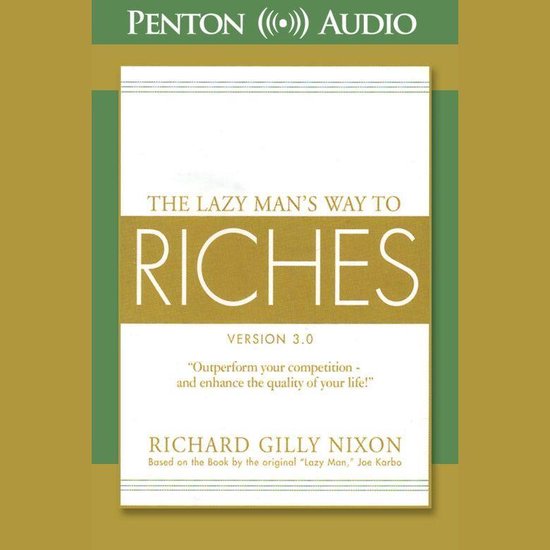 Lazy Man's Way to Riches, The, Richard Gilly Nixon, Ph.D ...