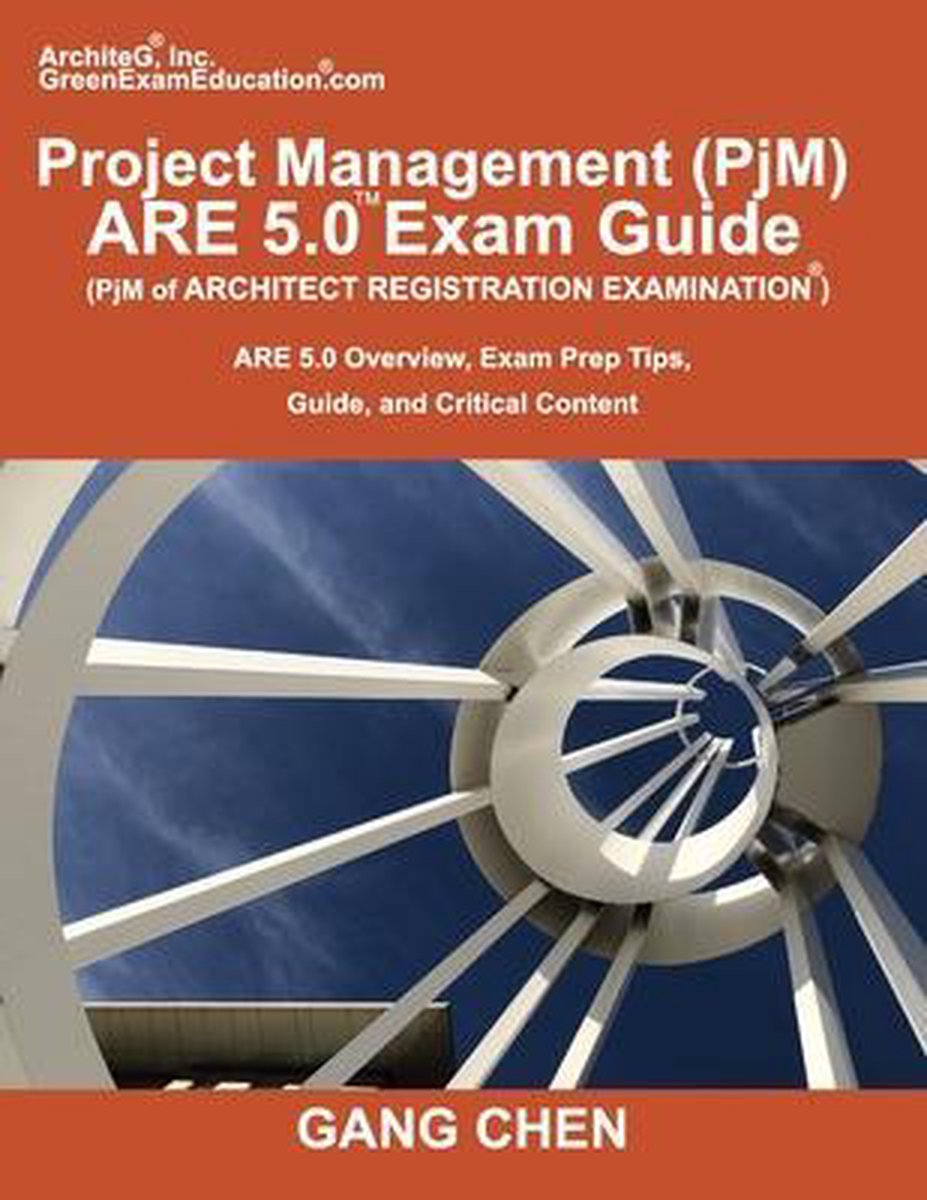 Project Management (PjM) ARE 5.0 Exam Guide (Architect Registration ...