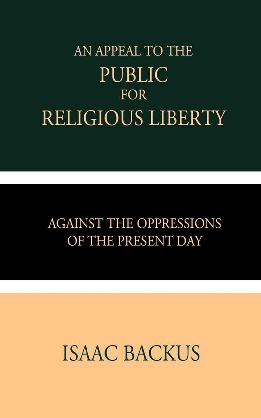 An Appeal to the Public for Religious Liberty by Isaac Backus (ebook ...