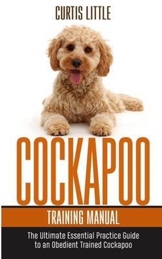 Cockapoo Training Manual, Curtis Little | 9798567735077 | Boeken | bol