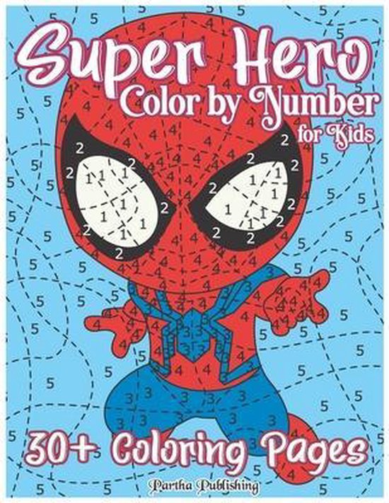 Super Hero Color by Number for Kids, Partha Publishing | 9798568790815 ...