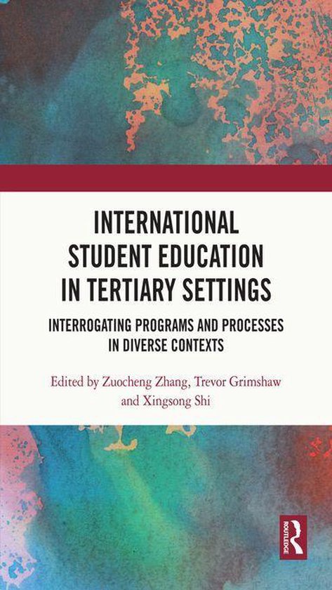 International Student Education in Tertiary Settings (ebook) | 9781000334302 | Boeken | bol