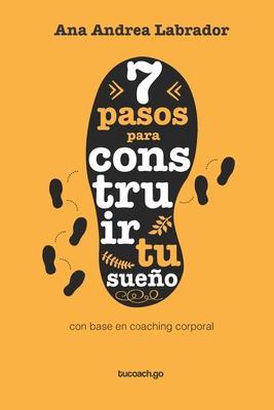 7 pasos para construir tu sueno, Ana Andrea Labrador | 9789807804059 ...