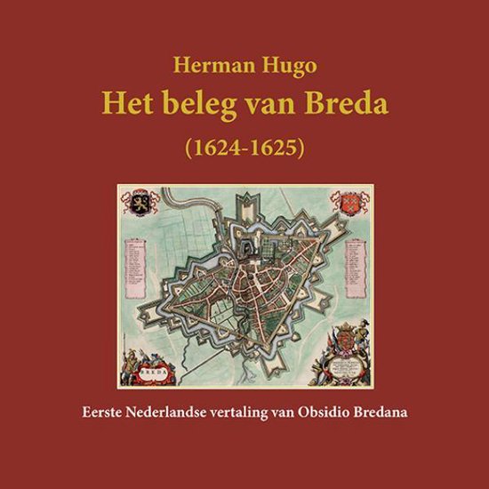 Het beleg van Breda | 9789079272686 | Herman Hugo | Boeken | bol