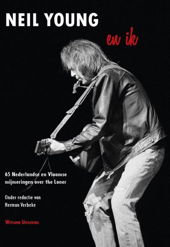 Neil Young en ik, Herman Verbeke | 9789492011695 | Boeken | bol