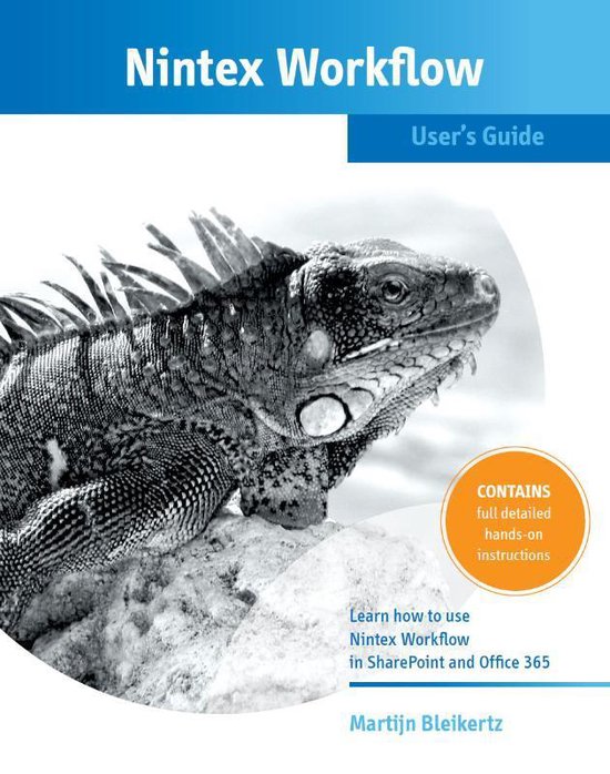 Nintex Workflow User's Guide, Martijn Bleikertz | 9789082169904 | Boeken | bol