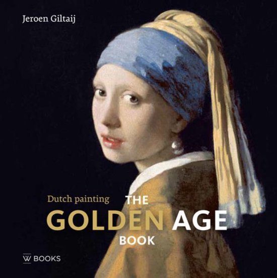 The Golden Age book, Jeroen Giltaij | 9789462581562 | Boeken | bol