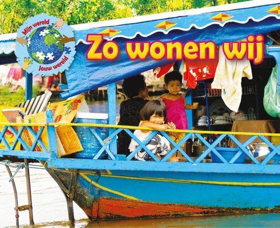 Mijn wereld, jouw wereld - Zo wonen wij | 9789461755889 | Ellen ...