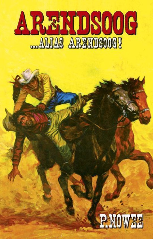 Arendsoog 39 - ... alias Arendsoog, Paul Nowee | 9789049910396 | Boeken ...