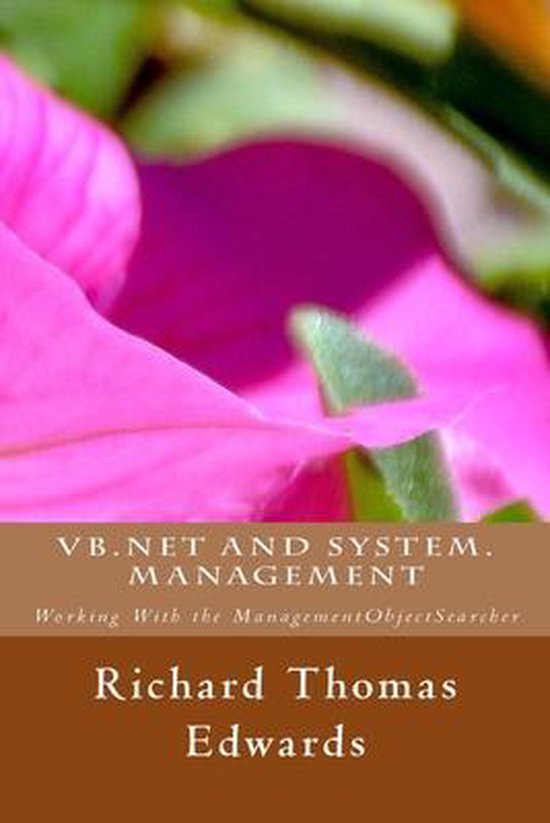 VB.Net and System.Management | 9781722091750 | Richard Thomas Edwards ...