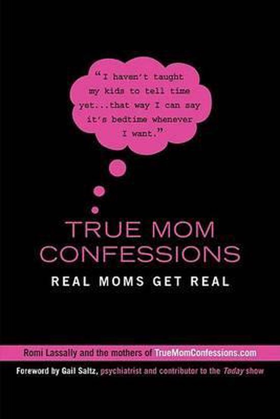 True Mom Confessions, Romi Lassally | 9780425226049 | Boeken | bol.com