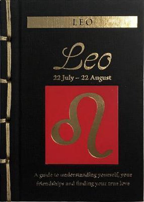 Leo: A Guide to Understanding Yourself, Your Friendships and Finding ...