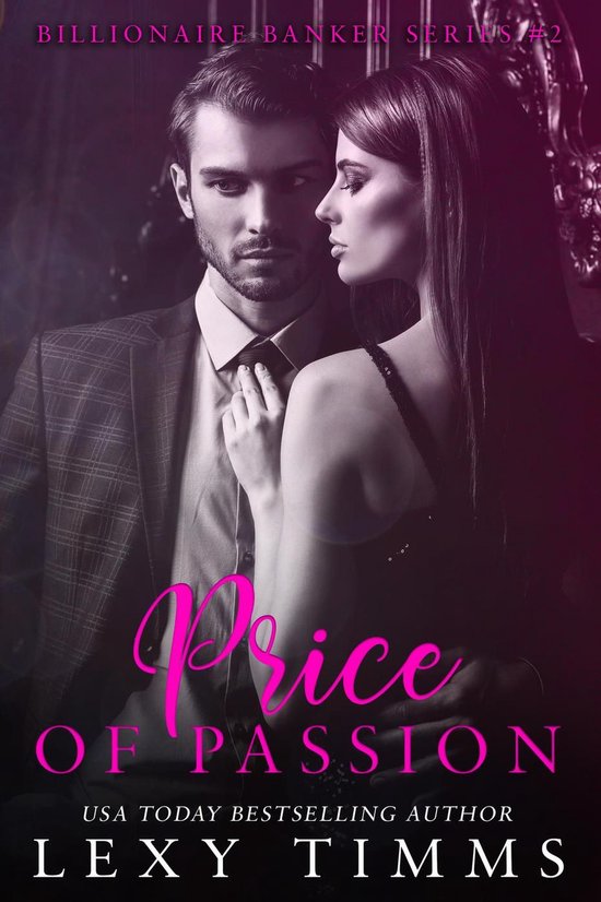 Billionaire Banker Series 2 - Price of Passion (ebook), Lexy Timms ...