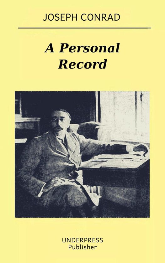 Conrad Collection 6 - A Personal Record (ebook), Joseph Conrad ...