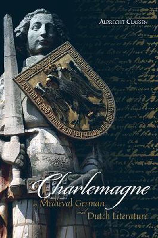 Charlemagne in Medieval German and Dutch Literature | 9781843845836 ...