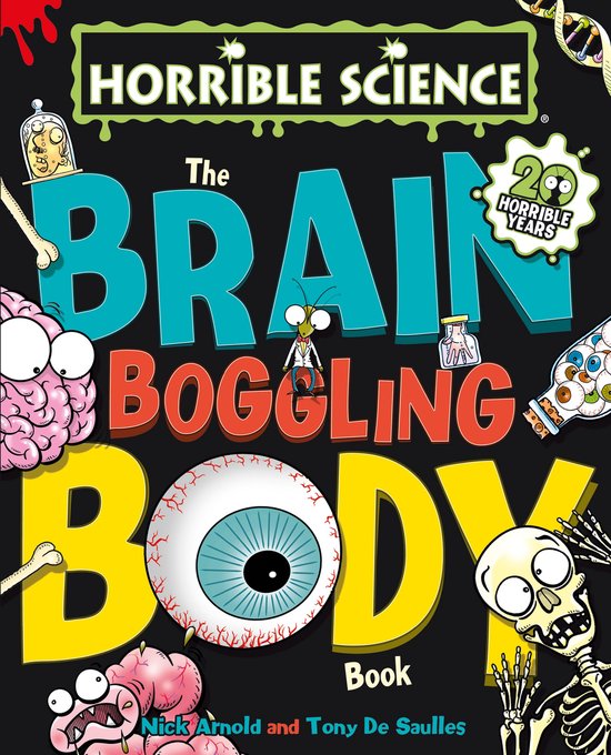 Horrible Science - Horrible Science: The Brain-Boggling Body Book ...