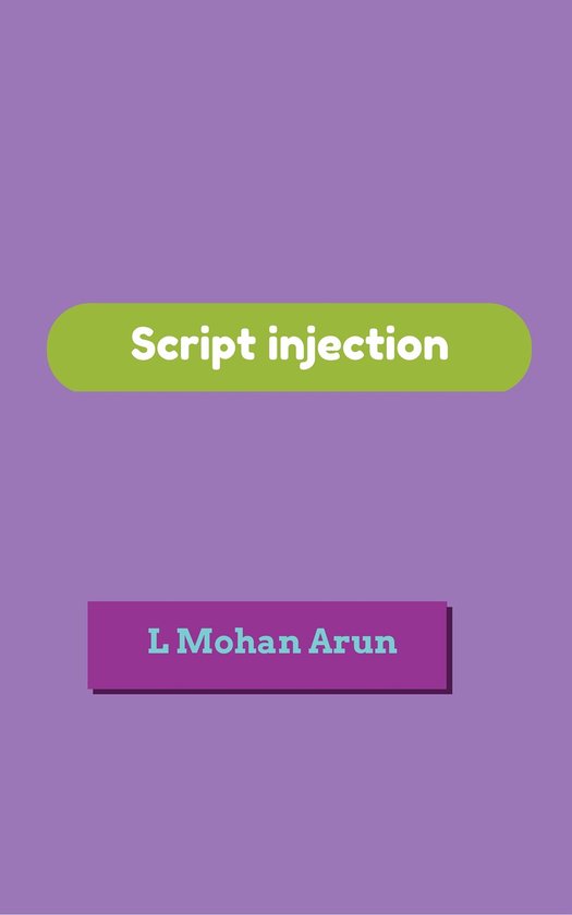 Script Injection (ebook), L Mohan Arun | 9781310005855 | Boeken | bol