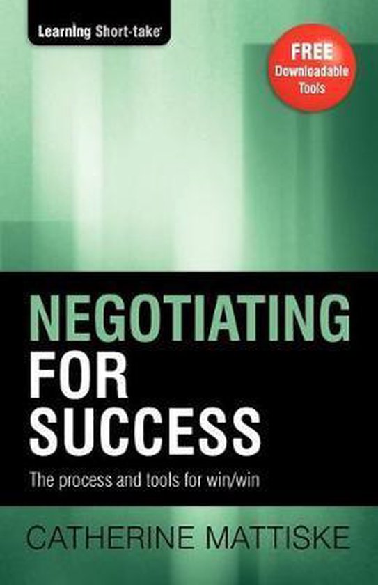 Learning Short-Take- Negotiating for Success, Catherine Mattiske ...